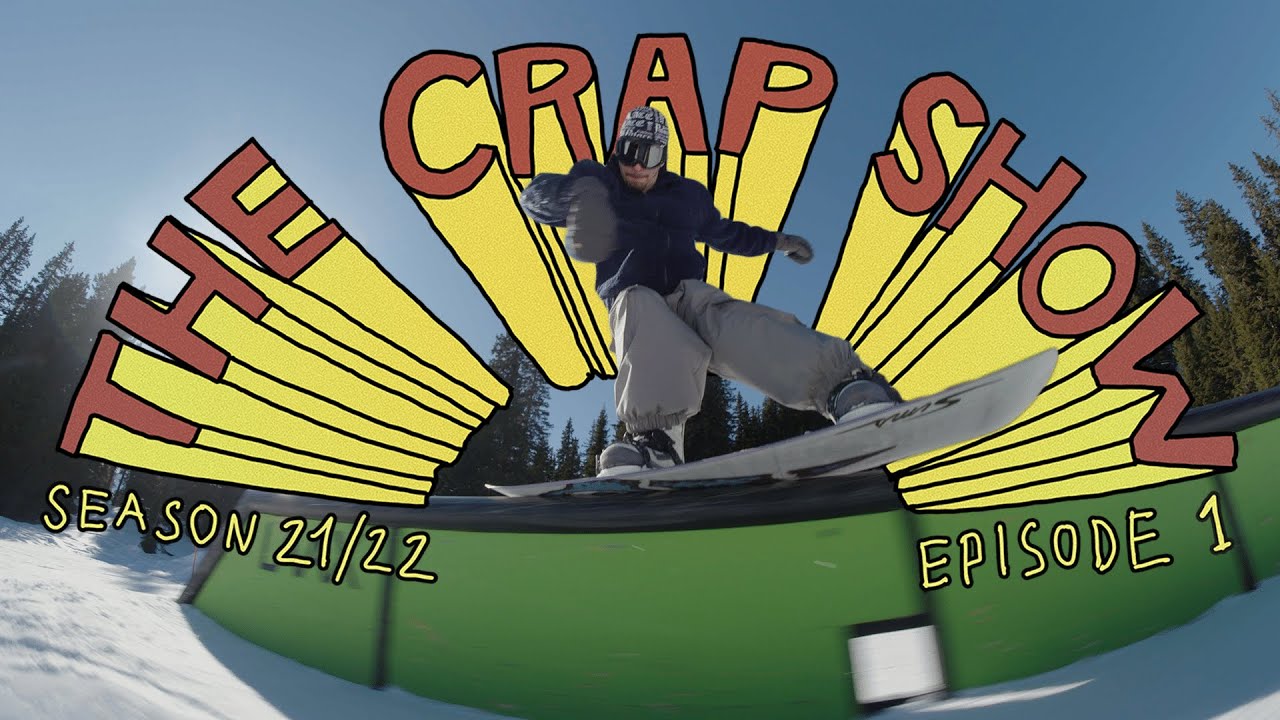 The Crap Show 2022 #1 LAAX - Snowboard International